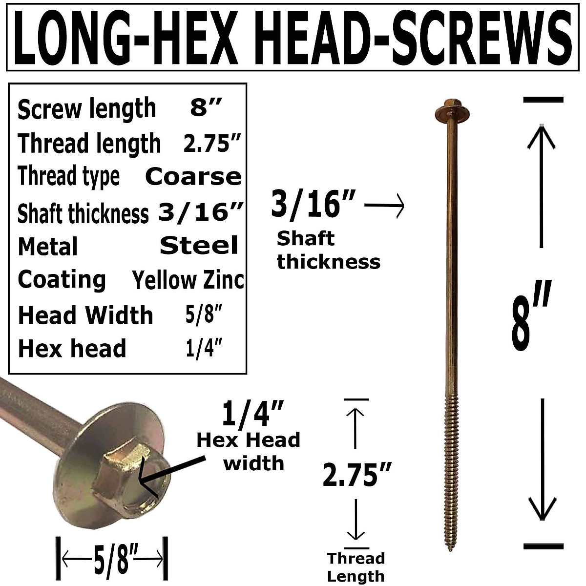 (25) 8" - Zinc Coated Rust Resistant Timber Tie - Heavy Duty 1/4" - Hex Head Structural Screw - 5/8" Wide Flange Head with coarse Thread for Secure Hold - Heavy Duty 3/16" Shank for Extra Strength
