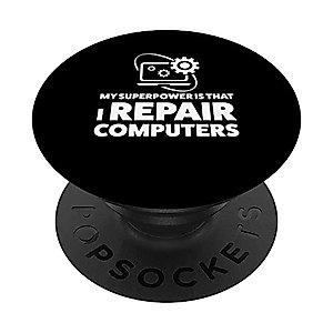 my superpower is what I repair computers Tech Support PopSockets Swappable PopGrip