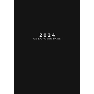 2024: Agenda Settimanale Con Intervallo Orario 5:00 - 23:00 | Vista Verticale Formato A4 | 1 Settimana Su 2 Pagine | 12 Mesi Planner In Tempo | Diario ... | Ce la posso fare (Italian Edition)