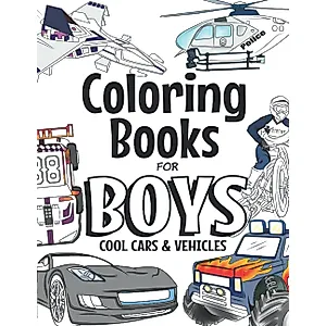 Coloring Books For Boys Cool Cars And Vehicles: For Boys Aged 6-12 (The Future Teacher's Coloring Books For Boys)