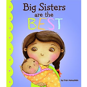 Big Sisters Are the Best (Fiction Picture Books)