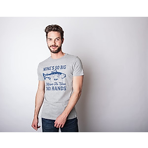Mens Mines So Big I Have to Use Two Hands T Shirt Funny Fishing Graphic Humor Mens Funny T Shirts Adult Humor T Shirt for Men Funny Fishing T Shirt Novelty Light Grey S
