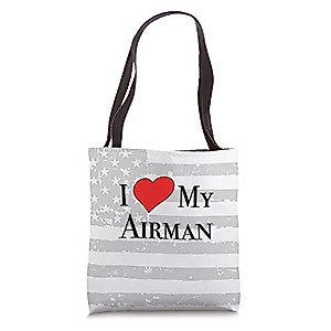I Love My AIRMAN - Air Force Girlfriend, Mom or Loved One Tote Bag