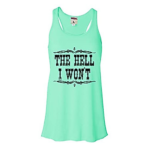 Go All Out XX-Large Mint Women Flowy The Hell I Won't Country Sleeveless Tank Top T-Shirt