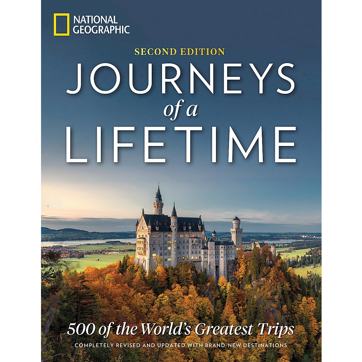 Journeys of a Lifetime, Second Edition: 500 of the World's Greatest Trips