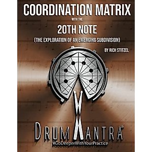 Coordination Matrix with the 20th Note: The Exploration of an Emerging Subdivision (20th Note Studies)