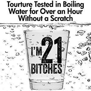 I'm 21 Bitches Shot Glass - 21st Birthday Gift - Celebrate Turning Twenty One - Perfect 21st Birthday Gift and Decor for Friends and Loved Ones
