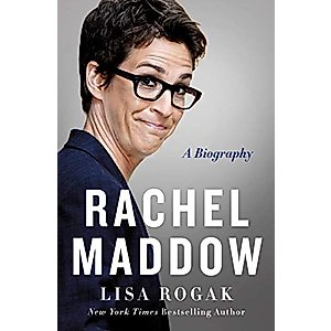 Rachel Maddow: A Biography