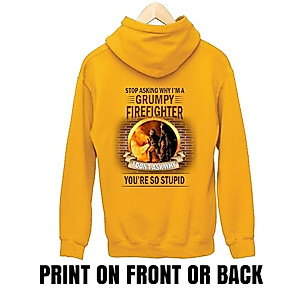 Gift for Grumpy Firefighter Stop Asking Why Im Gray and Muticolor Unisex Hoodie
