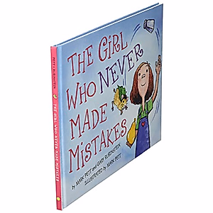 The Girl Who Never Made Mistakes: A Growth Mindset Book for Kids to Promote Self Esteem
