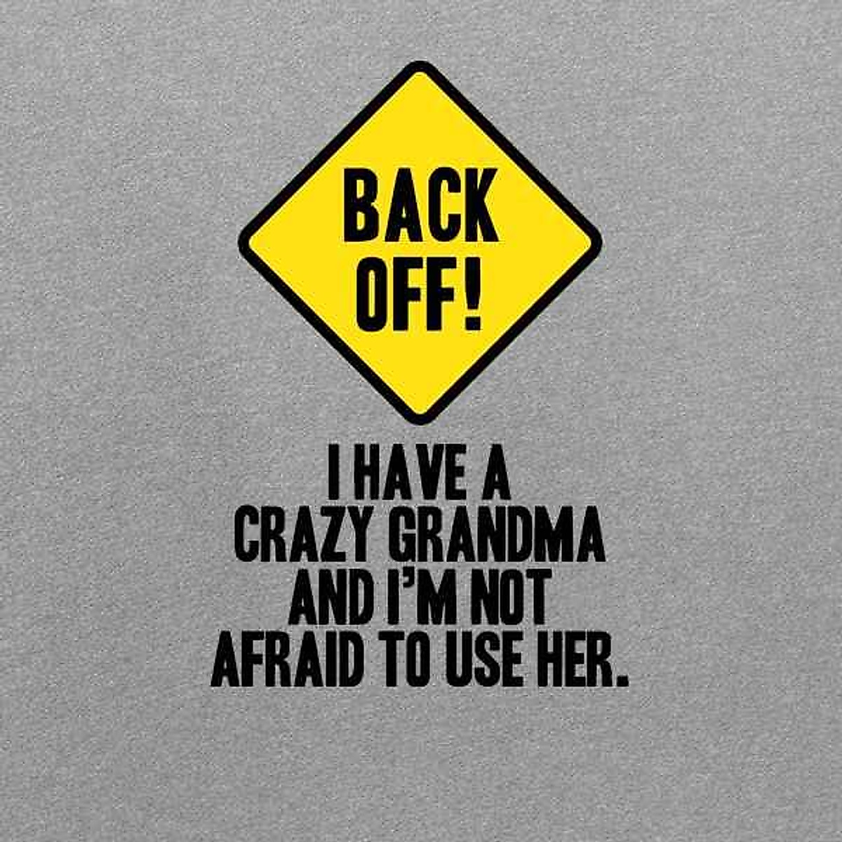 Pop Threads Back Off I Have A Crazy Grandma Gift for Mom Infant Baby Boy Girl Bodysuit Gray 6M