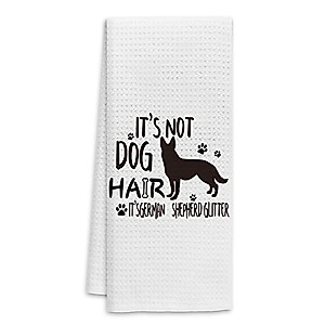 It’s Not Dog Hair It’s German Shepherd Glitter Hand Towels Kitchen Towels Dish Towels,Fall Funny Dog Decor Towels,Dog Lovers Dog Mom Girls Women Gifts