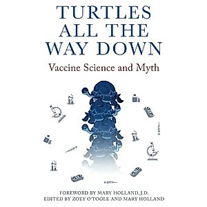 Turtles All The Way Down: Vaccine Science and Myth