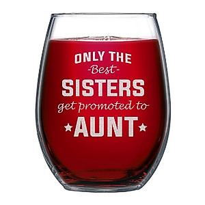 NeeNoNex Only The Best Sisters get Promoted to Aunt Pregnancy Announcement Stemless Wine Glass (Aunt)