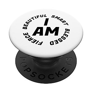 I AM Fierce Beautiful Smart Blessed Inspire Positive Message PopSockets Swappable PopGrip