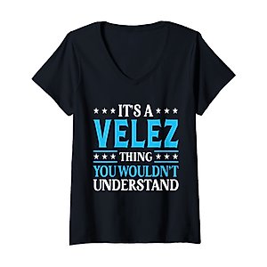 Womens It's A Velez Thing Surname Funny Team Family Last Name Velez V-Neck T-Shirt