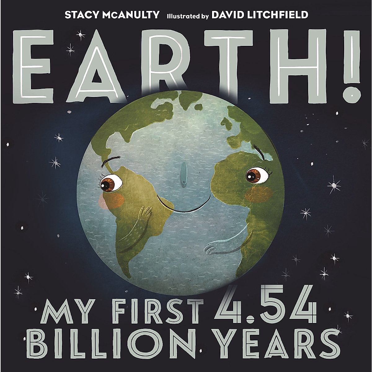 Earth! My First 4.54 Billion Years (Our Universe, 1)