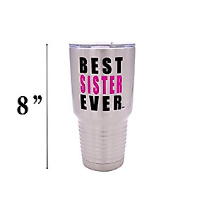 Rogue River Tactical Funny Best Sister Ever Large 30 Ounce Travel Tumbler Mug Cup w/Lid Sarcastic Work Gift For Her Sister Friend