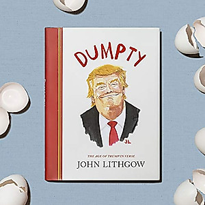 Dumpty: The Age of Trump in Verse (Dumpty, 1)