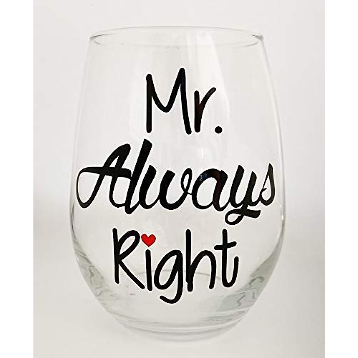 Gay Wedding, Engagement, Anniversary, Gift - Mr. Right, Mr. Always Right - Set of Two (2) Premium 21oz Stemless Wine Glasses