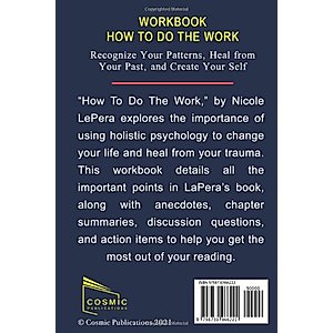 Workbook: How To Do The Work: Recognize Your Patterns, Heal from Your Past, and Create Your Self by Nicole LePera