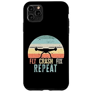 iPhone 11 Pro Max Fly Crash Fix Repeat - Funny FPV Drone Pilot Racing Quad Case