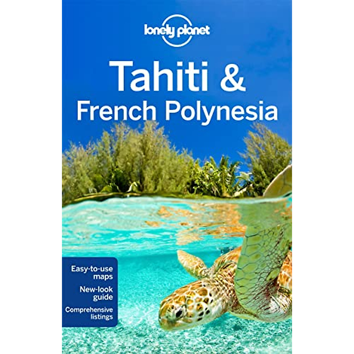 Lonely Planet Tahiti & French Polynesia 10 (Travel Guide)