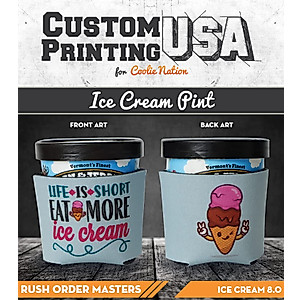 1 Pc Life is Short, Eat More Ice Cream - Pint Coolie. Best Friends Ice Cream Pint Hugger. Pre-Printed Packs (1)