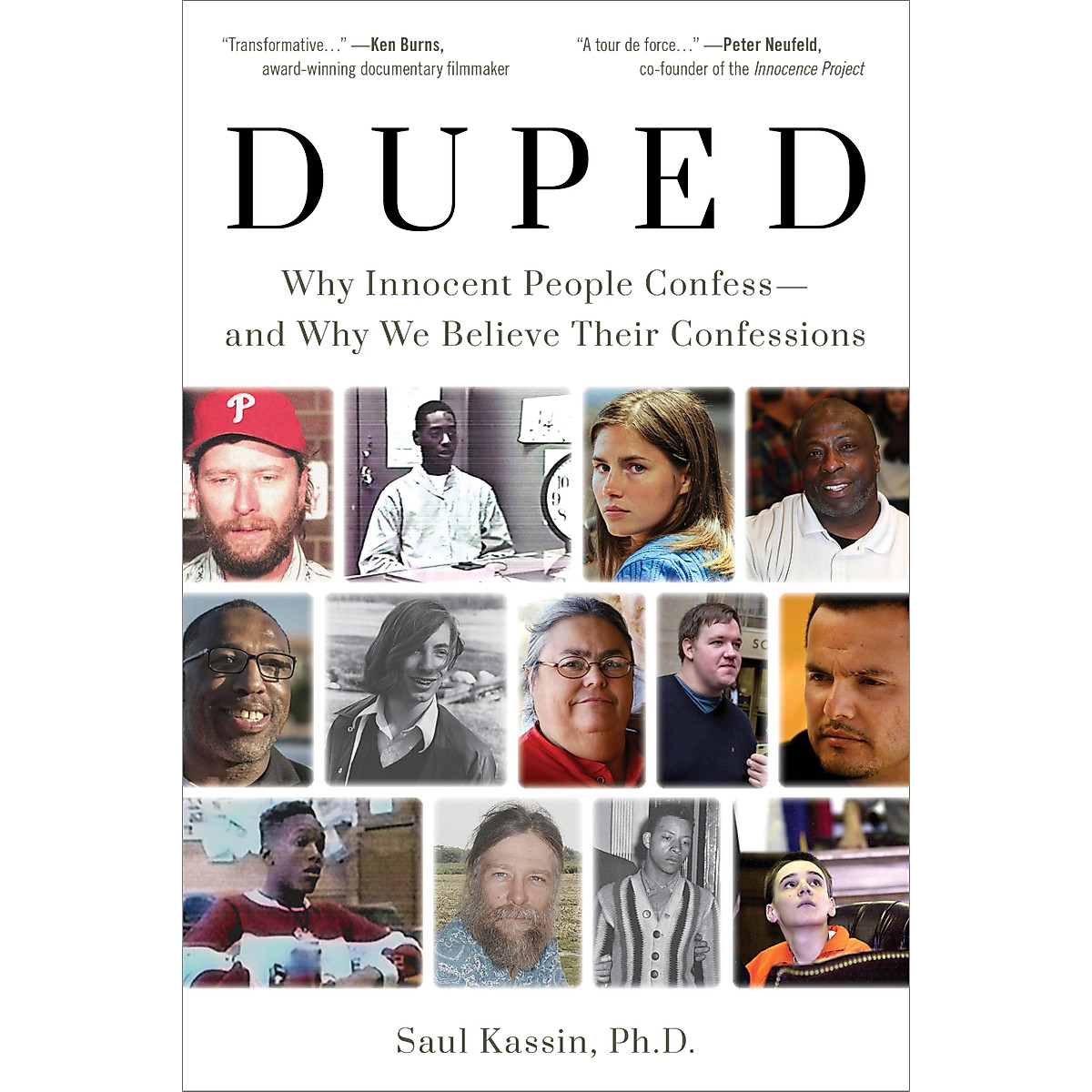 Duped: Why Innocent People Confess – and Why We Believe Their Confessions