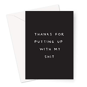 Thanks for Putting Up with My Greeting Card | Funny Thank You Card for Friend, Colleague, Teacher Or Boss, Funny Leaving Card for Friend, Colleague, Teacher Or Boss