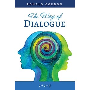 The Way of Dialogue: 1 + 1 = 3
