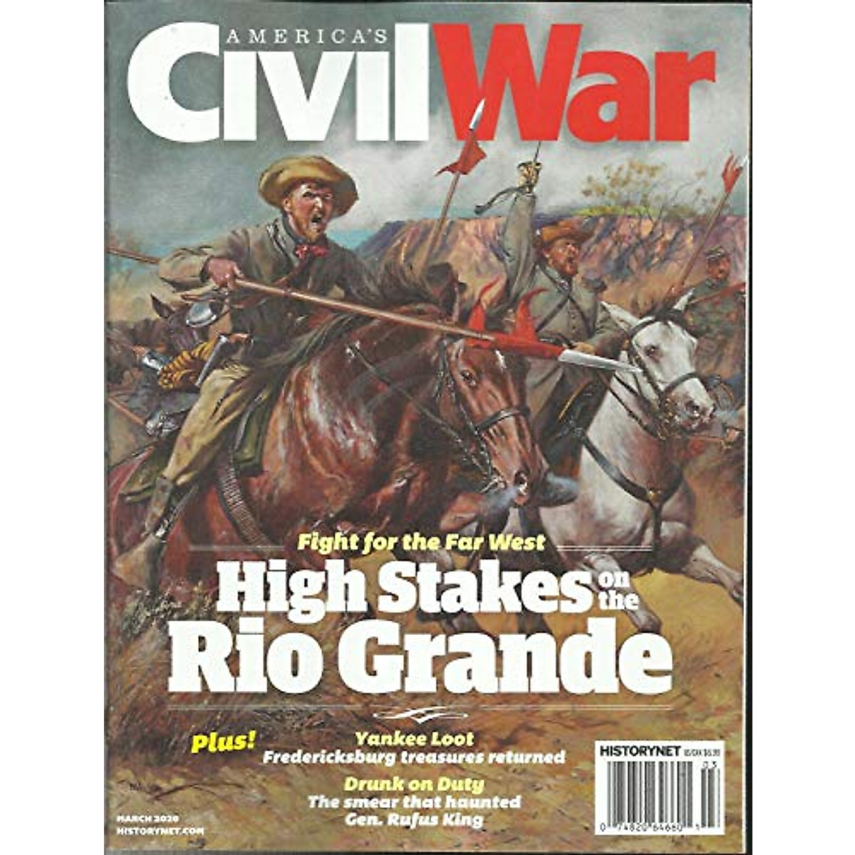 AMERICA'S CIVIL WAR MAGAZINE, HIGH STAKES ON THE RIO GRANDE MARCH, 2020 NO.1