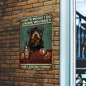 Dectinsign Metal Tin Signs Rottweiler Thats What I Do I Drink Whiskey and I Know Things Poste White