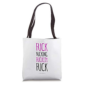 Funny Bags For Women Canvas Tote Gifts Fucking Fuckity Fuck Tote Bag