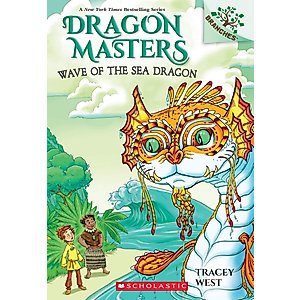 Wave of the Sea Dragon: A Branches Book (Dragon Masters #19) (19)