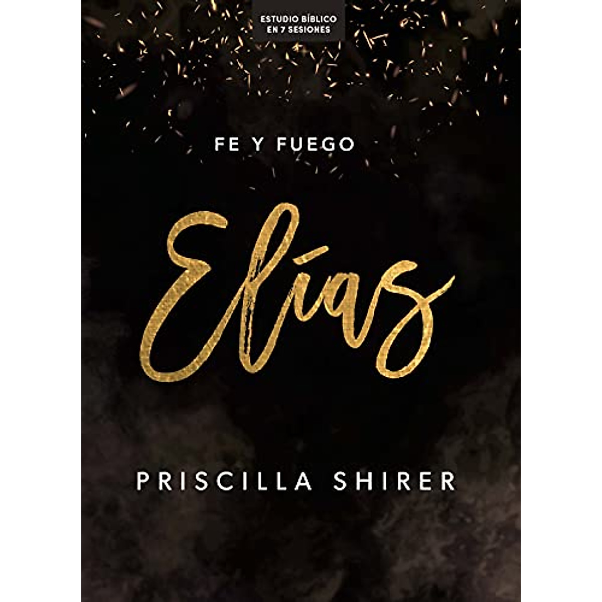 Elías - Estudio bíblico / Elijah - Bible Study Book (Spanish Edition)