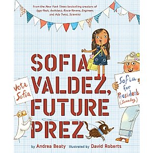Sofia Valdez, Future Prez: A Picture Book (The Questioneers)