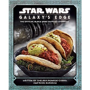 Star Wars: Galaxy's Edge: The Official Black Spire Outpost Cookbook