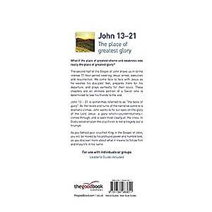 John 13-21: The place of greatest glory (Good Book Guides)