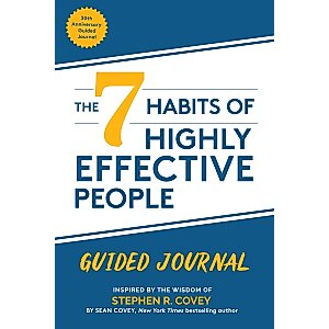 The 7 Habits of Highly Effective People: Guided Journal: (Goals Journal, Self Improvement Book)