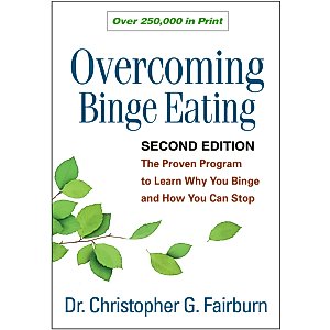 Overcoming Binge Eating: The Proven Program to Learn Why You Binge and How You Can Stop