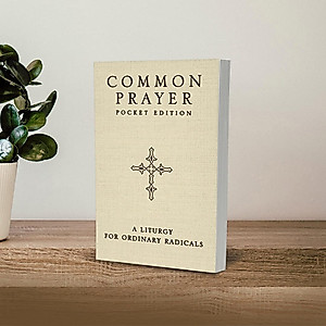 Common Prayer Pocket Edition: A Liturgy for Ordinary Radicals