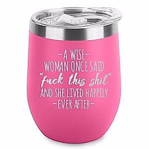 shop4ever A Wise Woman Once Said F This And She Lived Happily Ever After Engraved Insulated Stainless Steel Wine Tumbler with Lid 12 oz. Funny Divorce Retirement Feminist Gift (Pink)
