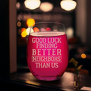 Veracco Good Luck Finding Better Neighbor Than Us Stemless Wine Glass Funny Birthday Gift For Someone Who Loves Drinking Bachelor Party Favors (Clear, Glass)