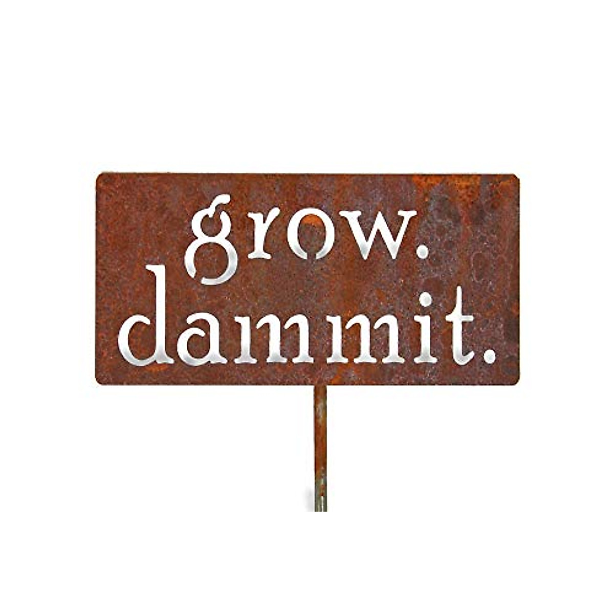 Grow. Dammit. Metal Garden Stake 20 to 28 Inches Tall (Small 20", Naturally Rusted)