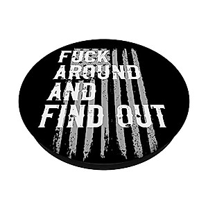 Fuck Around And Find Out American Flag 4th Of July FAFO PopSockets Swappable PopGrip