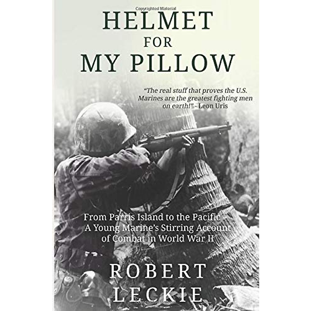 Helmet for My Pillow: From Parris Island to the Pacific