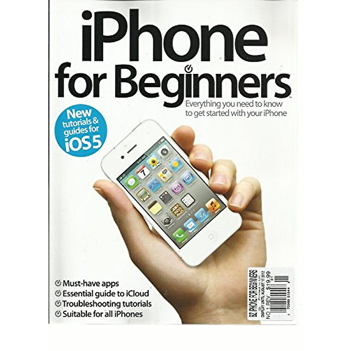 i PHONE FOR BEGINNERS, NO. 1 2012 (NEW TUTORIALS & GUIDE FOR iOS5)