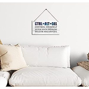 CTRL+ALT+DEL - Control Yourself-Alter Your Thinking - Delete Negativity. Inspirational Home Office Decor，Bedroom Decor, Farmhouse home decoration sign，or Any Other Home Decor