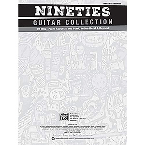 Nineties Guitar Collection: 25 Hits, from Acoustic to Punk, to Nu-Metal & Beyond